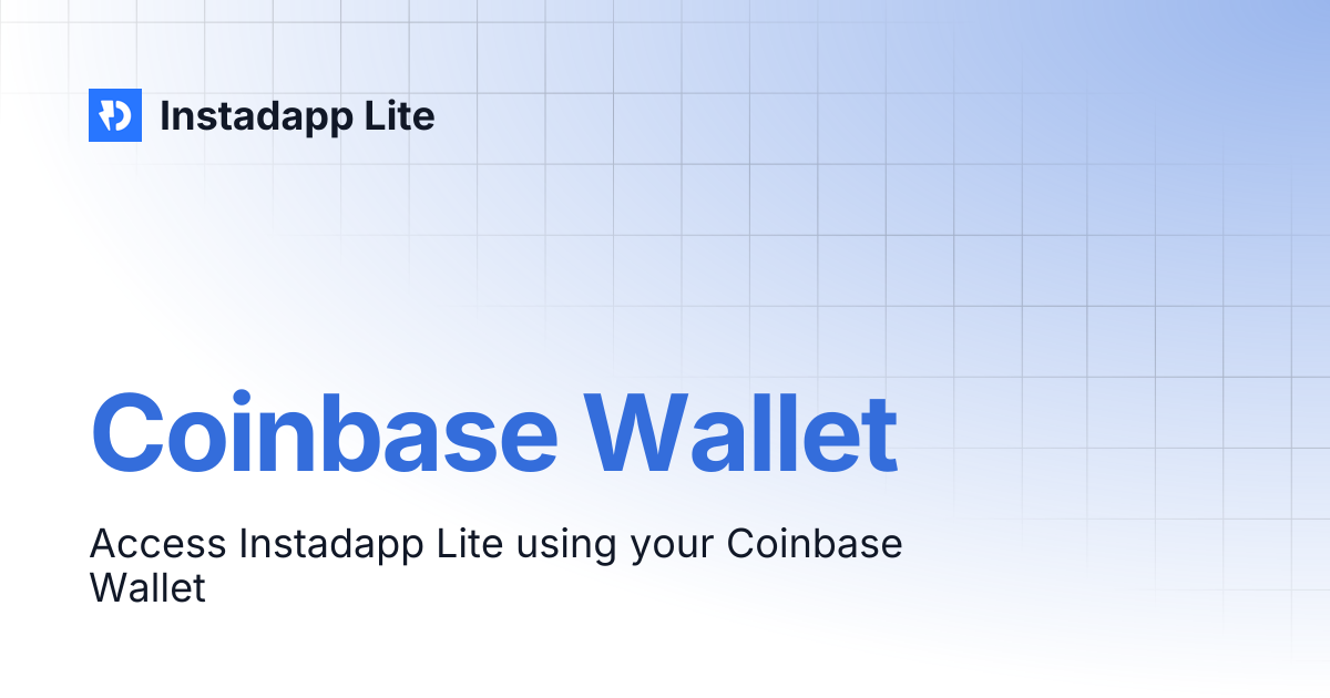 Coinbase Wallet | Instadapp Lite