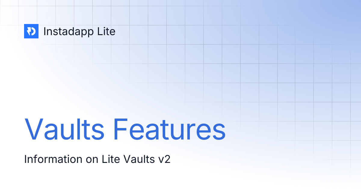 Vault Features | Instadapp Lite